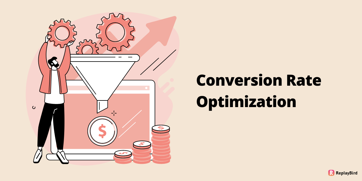 Conversion Rate Optimization - A Guide on How to Get Started