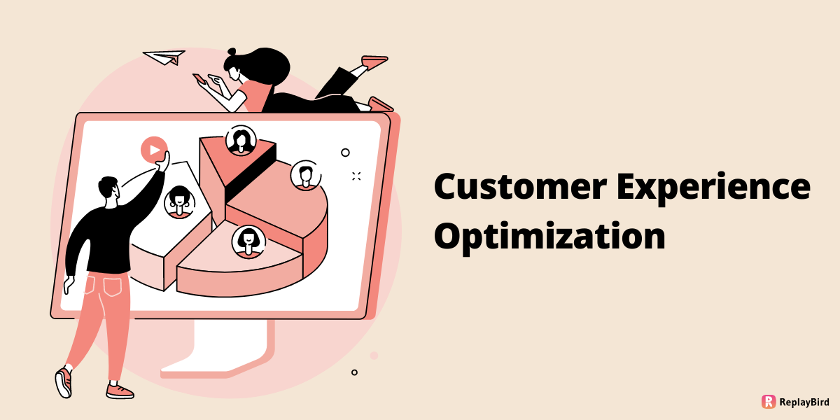 Customer Experience Optimization - ReplayBird Guide
