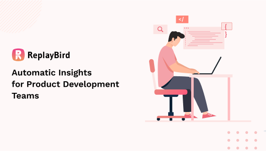 Digital Experience Insights for Engineers & DevOps - ReplayBird